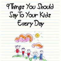 9 Things To Say To Your Kids - Big Geek Daddy